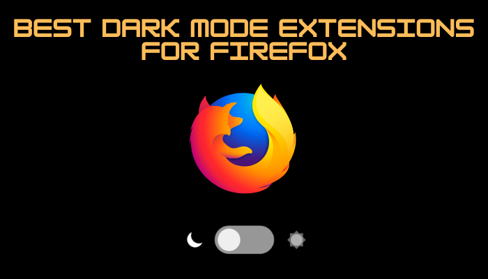 Bästa Dark Mode-tillägg för Firefox [Windows & Mac]